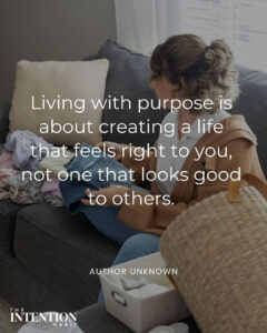 31 Intentional Living Quotes To Inspire A Purposeful Life