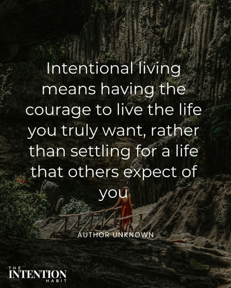 31 Intentional Living Quotes To Inspire A Purposeful Life