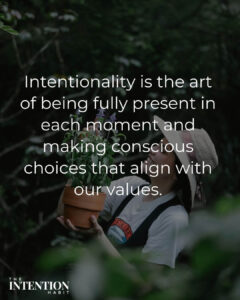 31 Intentional Living Quotes To Inspire A Purposeful Life