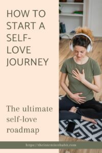 The Self-Love Roadmap: How To Start A Self-Love Journey