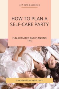 How To Plan A Self-Care Party For A Relaxing Girls' Night In