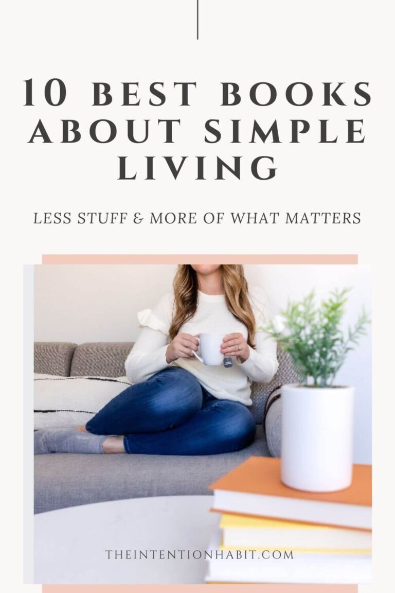 10 Best Books About Simple Living: Less Stuff & More Of What Matters