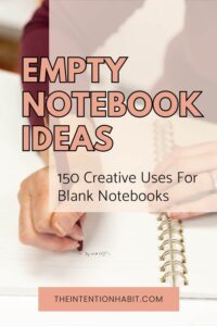 Empty Notebook Ideas: 150 Creative Uses For Blank Notebooks